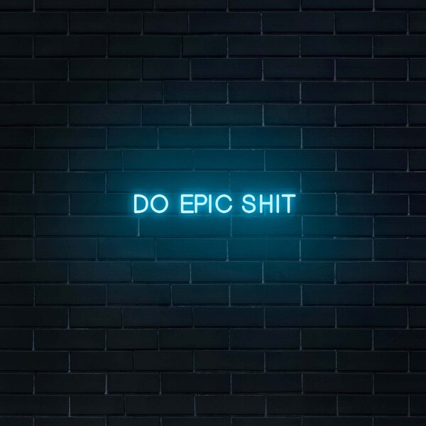 Nuwave Neon - 'Do Epic Shit' Neon Sign - Military & First Responder ...