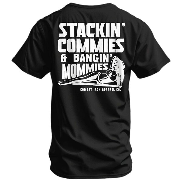 Combat Iron Apparel™ - Stackin' Commies & Bangin' Mommies Men's T-Shirt ...